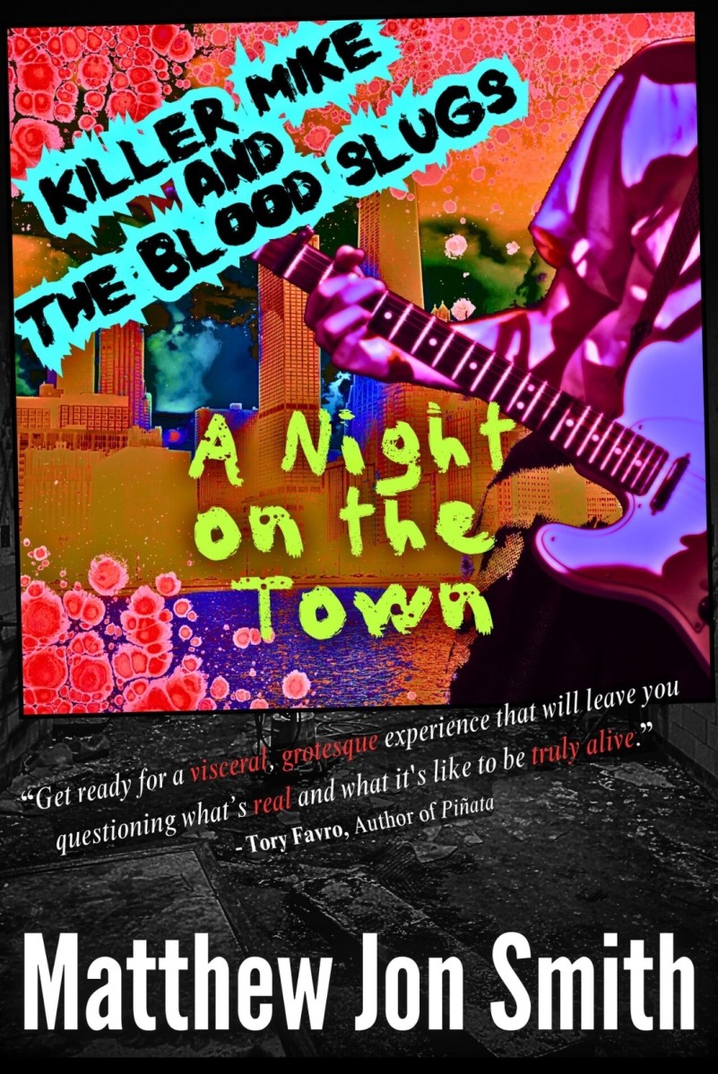 Killer Mike and the Blood Slugs: A Night on the Town – Matthew Jon ...